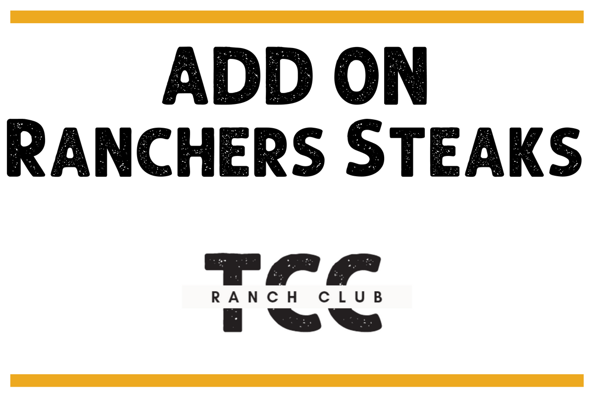Ranch Club Add On - Rancher's Steaks – Thomas Cattle Company